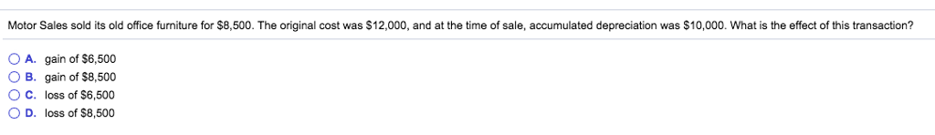 Solved Motor Sales sold its old office furniture for $8,500. | Chegg.com