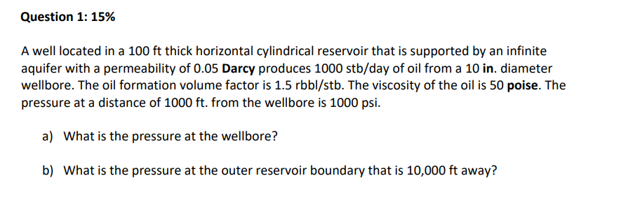 Solved Question 1: 15% A well located in a 100 ft thick | Chegg.com