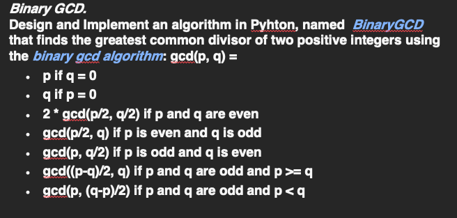 Solved Binary GCD. Design and implement an algorithm in | Chegg.com