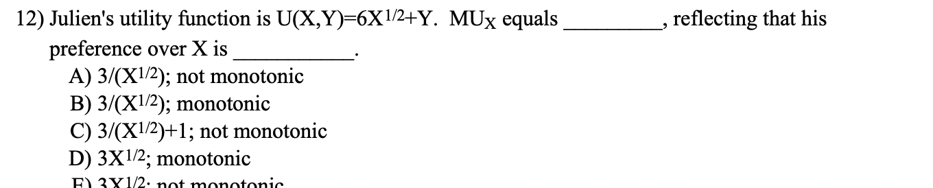 Solved 12) Julien's utility function is U(X,Y)=6X1/2+Y. MUX | Chegg.com