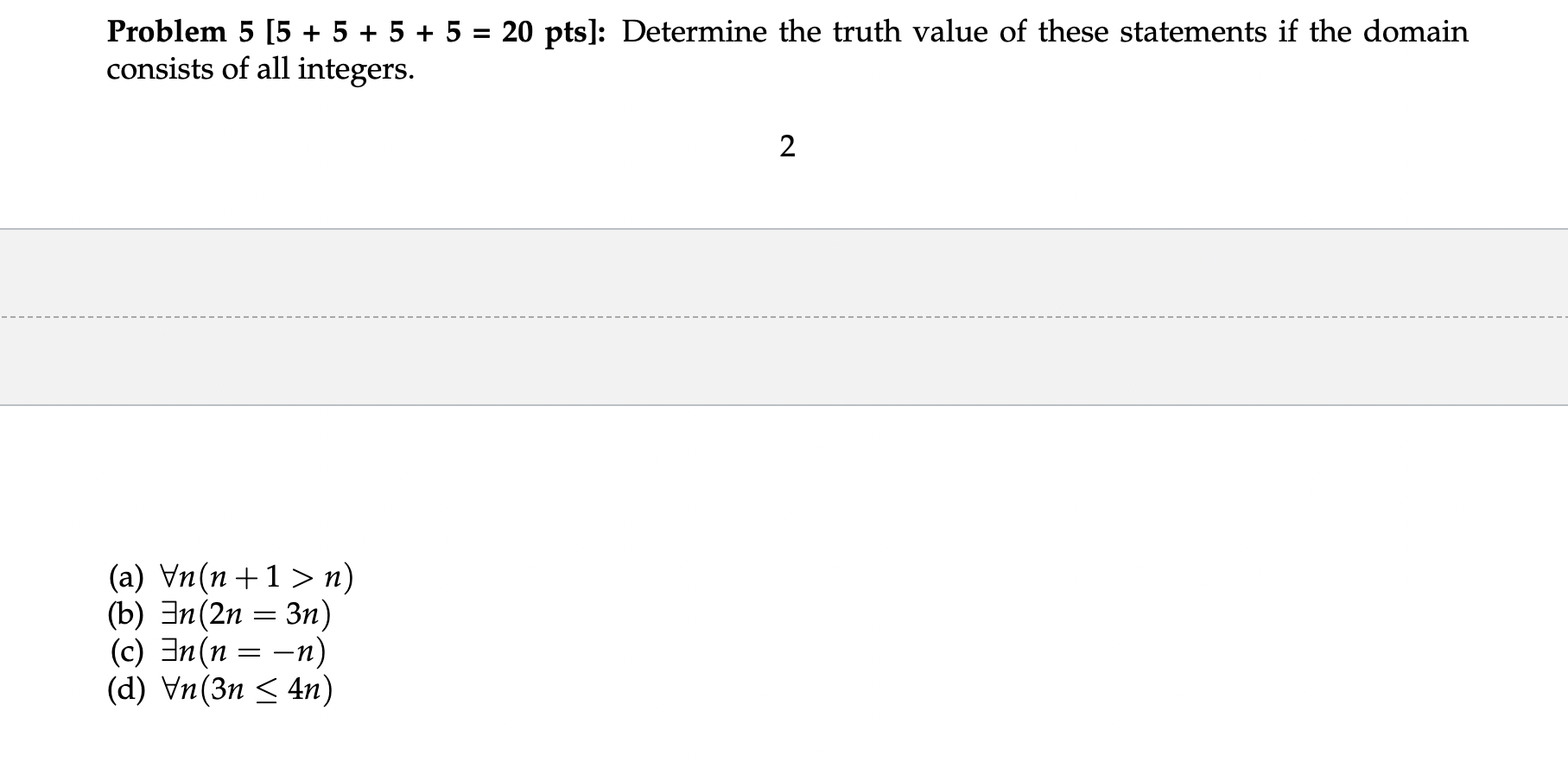 Solved Problem 5 [ 5+5+5+5=20 pts]: Determine the truth | Chegg.com