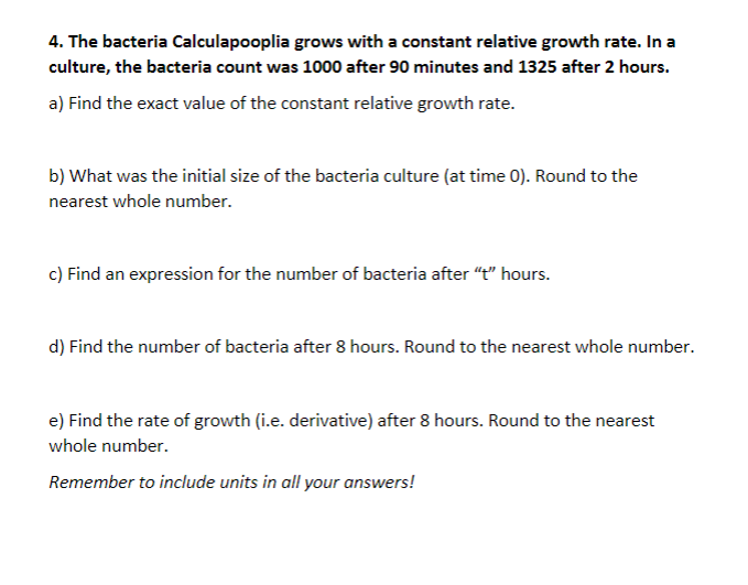 Solved 4. The bacteria Calculapooplia grows with a constant | Chegg.com