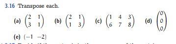 Solved 3.16 Transpose each. (a) (b) (c) 6 1 43 6 7 8 (d) (0 | Chegg.com