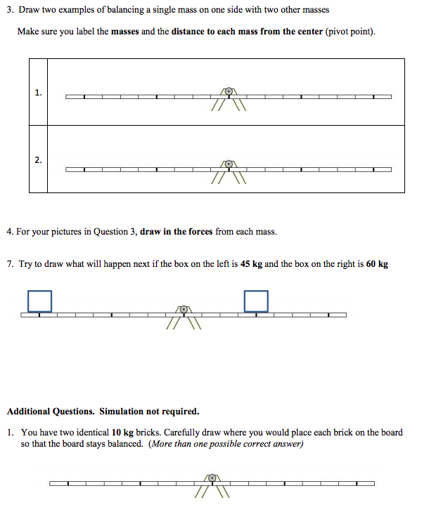Solved 3. Draw two examples of balancing a single mass on | Chegg.com