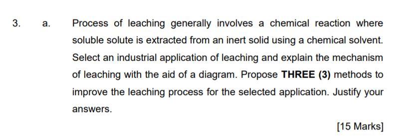 Solved 3. a a. Process of leaching generally involves a | Chegg.com