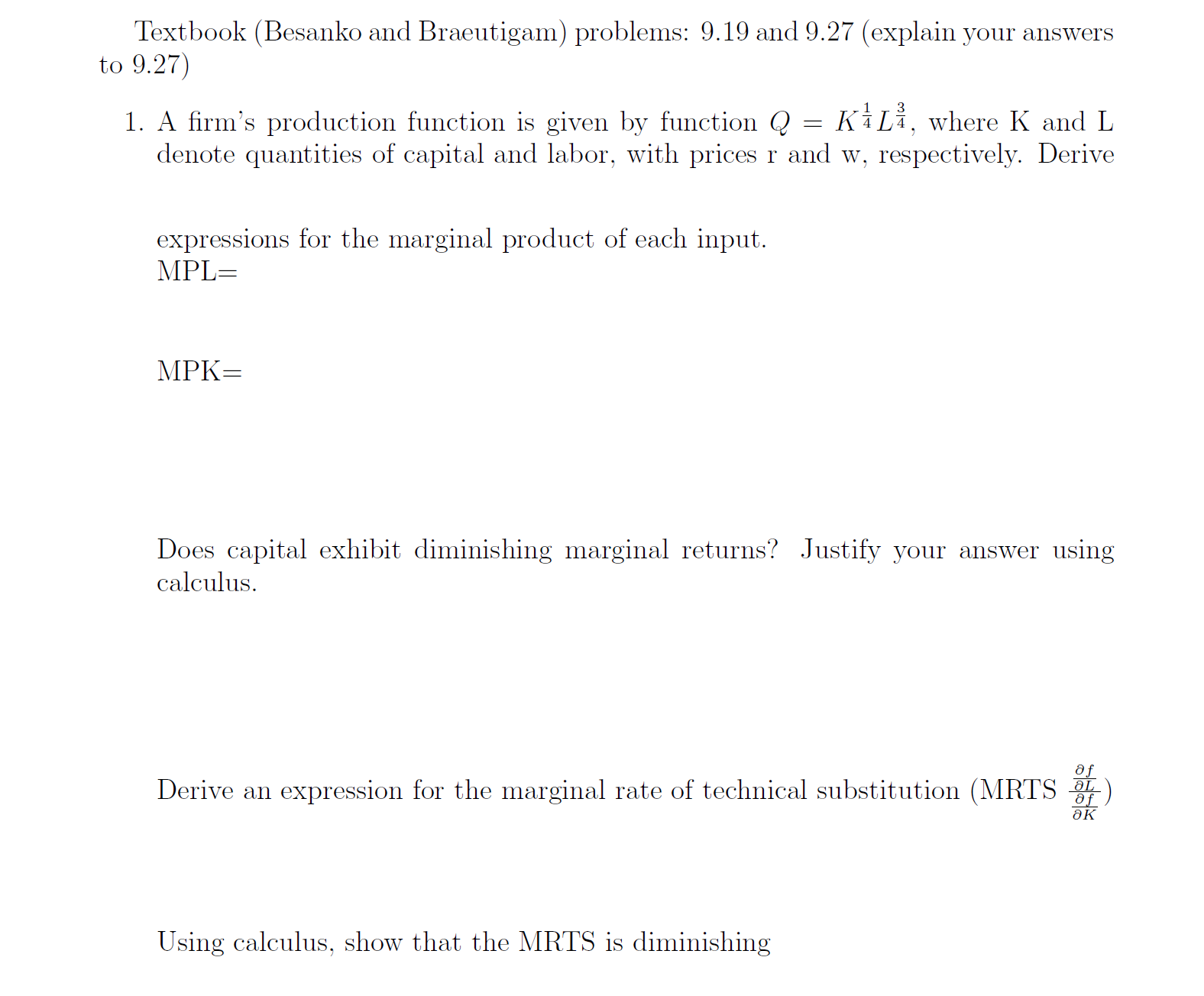 Solved Derive The Input Demand Function For Capital When The 