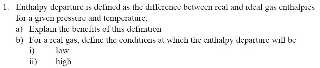 Solved 1. Enthalpy departure is defined as the difference | Chegg.com