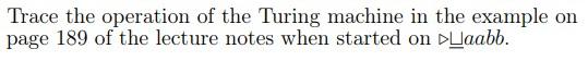 Trace the operation of the Turing machine in the | Chegg.com