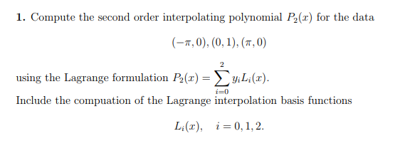 Solved 1. Compute the second order interpolating polynomial | Chegg.com