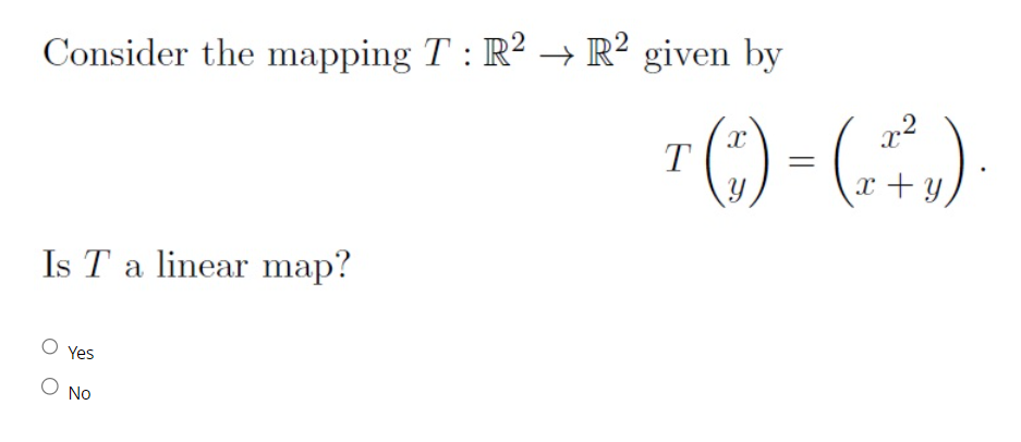 Solved Consider the mapping T:R2→R2 given by T(xy)=(x2x+y). | Chegg.com