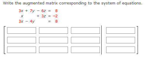 Solved Write the augmented matrix corresponding to the | Chegg.com