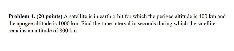 Solved Problem 4. (20 points) A satellite is in earth orbit | Chegg.com