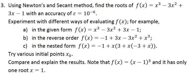 Solved 3. Using Newton's and Secant method, find the roots | Chegg.com