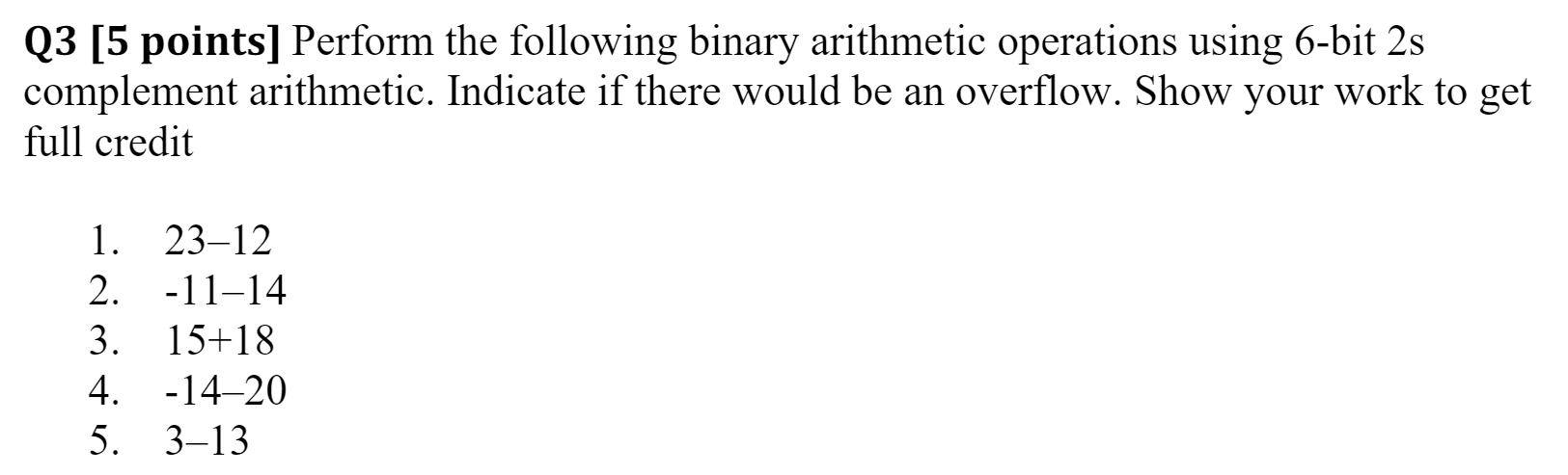 Solved Q3 [5 points] Perform the following binary arithmetic | Chegg.com