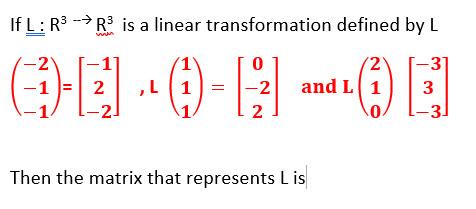 Solved If L: R3-→ -R is a linear transformation defined by L | Chegg.com