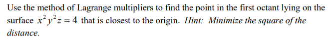 Solved Use the method of Lagrange multipliers to find the | Chegg.com