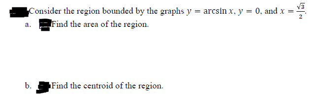 Solved Consider the region bounded by the graphs 𝑦 = arcsin | Chegg.com