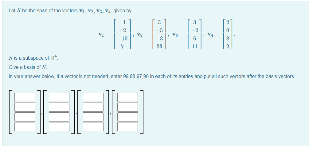 Solved Let S be the span of the vectors V1, V2, V3, V4 given | Chegg.com