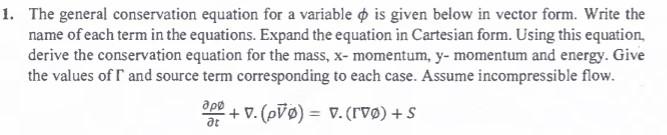 Solved 1. The general conservation equation for a variable o | Chegg.com