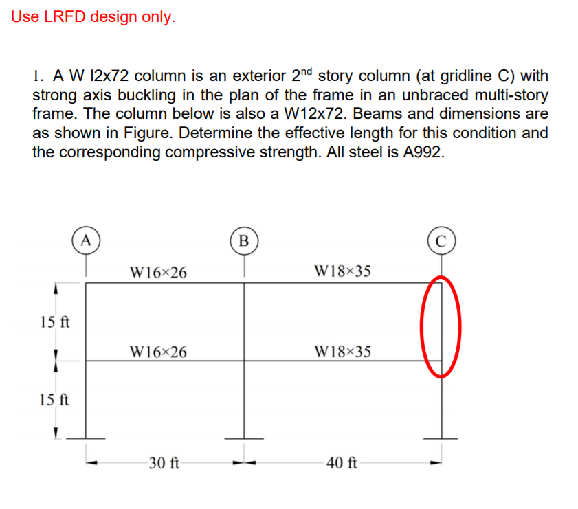 Solved Use LRFD design only. 1. A W 12x72 column is an | Chegg.com
