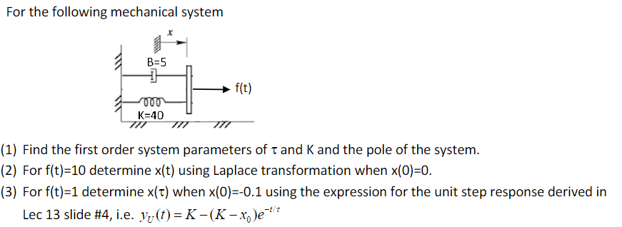 Solved For the following mechanical system (1) Find the | Chegg.com