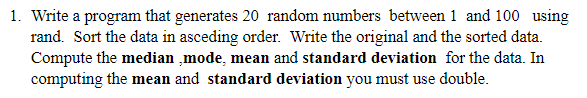 Solved 1. Write a program that generates 20 random numbers | Chegg.com