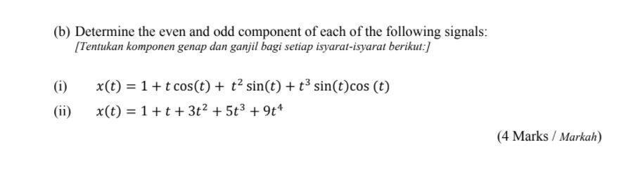 Solved (b) Determine the even and odd component of each of | Chegg.com