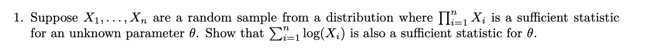 Solved 1. Suppose X1,…,Xn are a random sample from a | Chegg.com