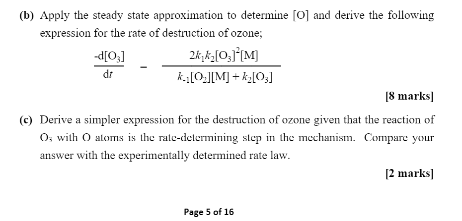 Solved (b) Apply the steady state approximation to determine | Chegg.com