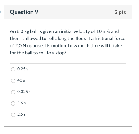Solved Question 9 2 pts An 8.0 kg ball is given an initial | Chegg.com
