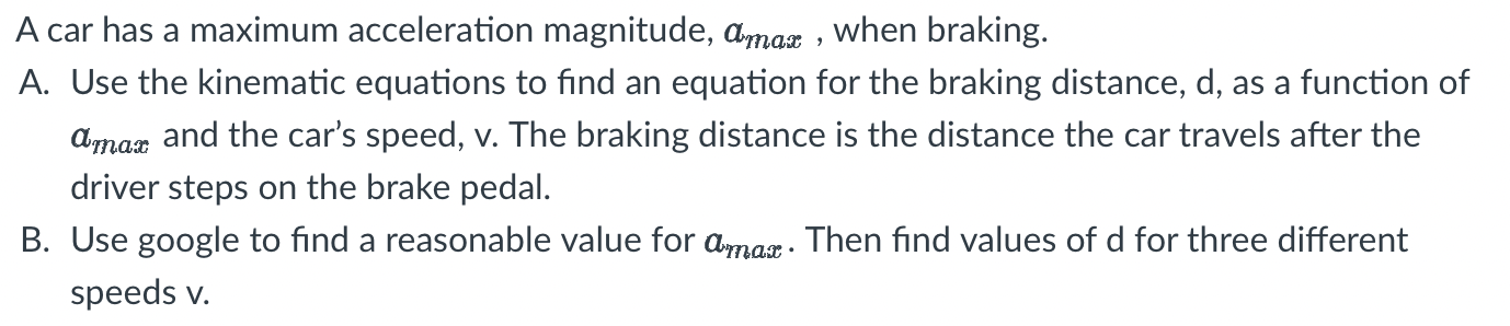 Solved A car has a maximum acceleration magnitude, amax, | Chegg.com