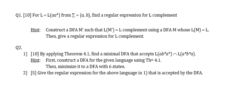 Solved Q1. [10] For L=L(aa∗) from Σ={a,b}, find a regular | Chegg.com