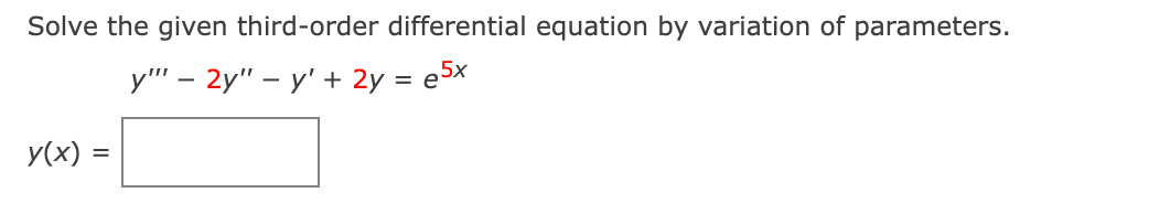 Solved Solve the given third-order differential equation by | Chegg.com