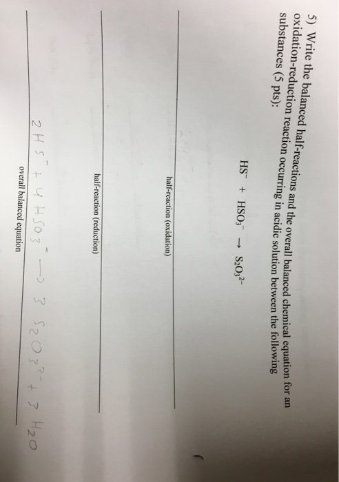 Solved 5) Write the balanced half-reactions and the overall | Chegg.com