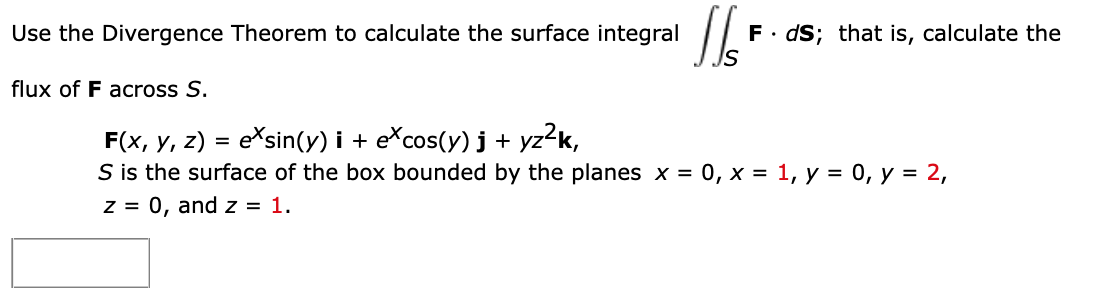 Solved Use the Divergence Theorem to calculate the surface | Chegg.com