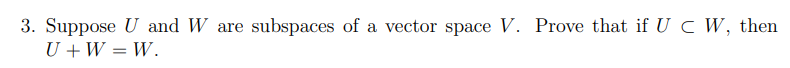 Solved Suppose U ﻿and W ﻿are subspaces of a vector space V. | Chegg.com