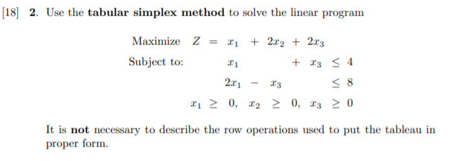 Solved [18] 2. Use the tabular simplex method to solve the | Chegg.com