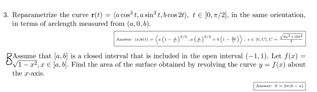 Solved 3. Reparametrize the curve r(t)-(a cos3t, a sin3 t, b | Chegg.com