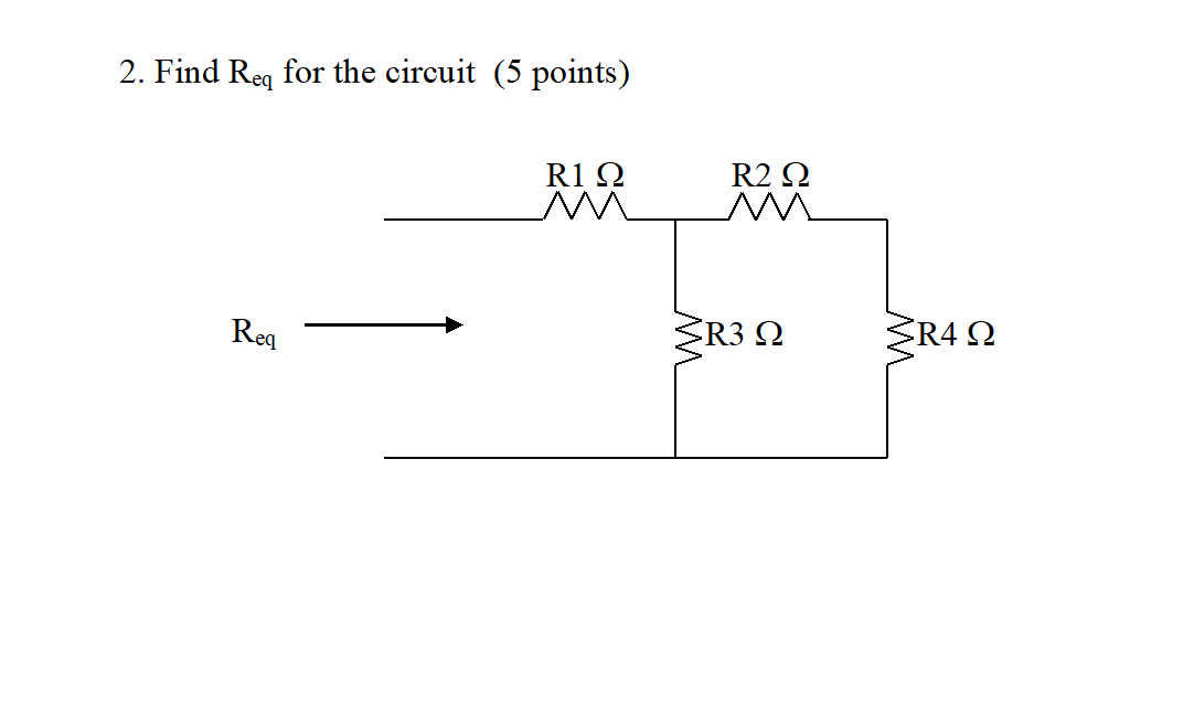 Solved 2. Find Req for the circuit (5 points) R1 Ω R2 Ω Λ | Chegg.com