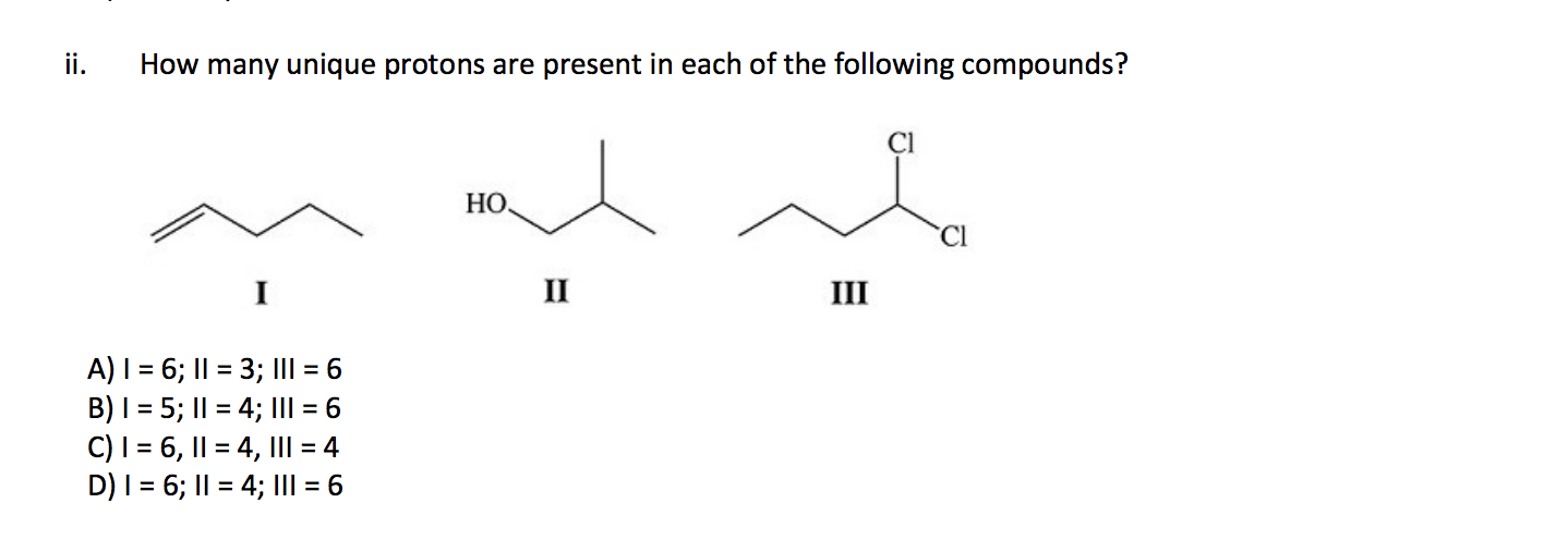 Solved ii. How many unique protons are present in each of | Chegg.com