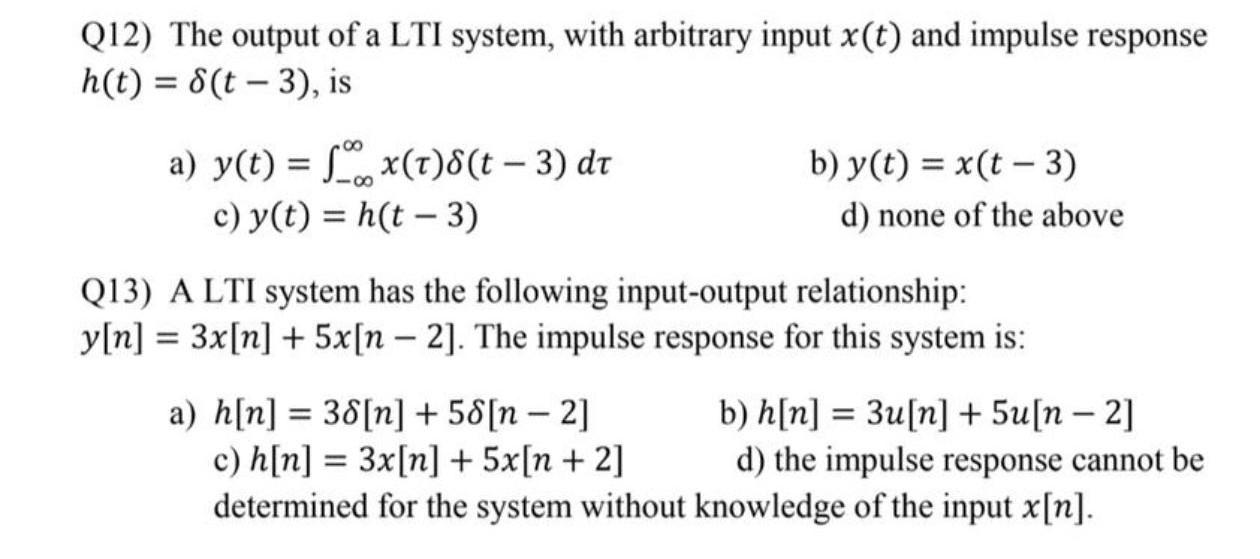 Solved Q12) The output of a LTI system, with arbitrary input | Chegg.com