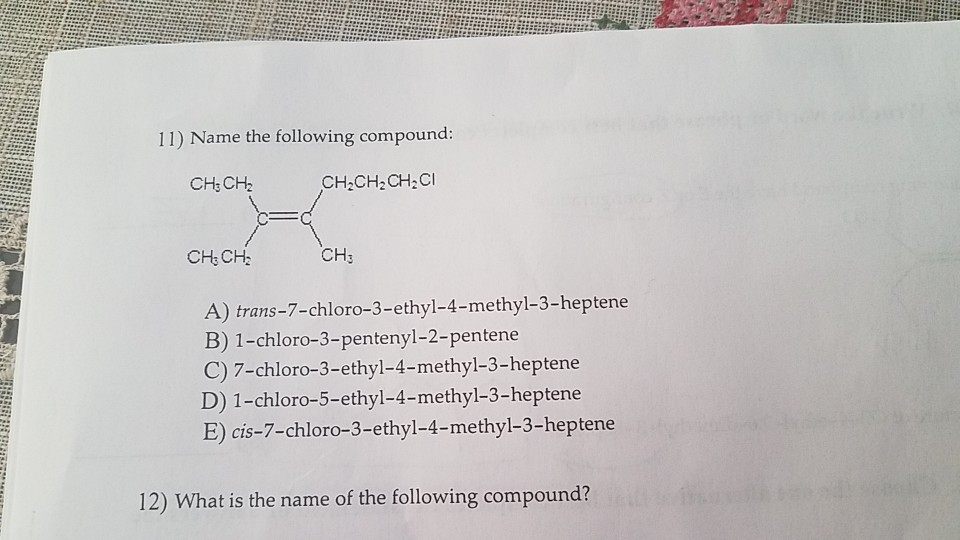 Solved 11) Name the following compound CH: CH2 CH2CH:CH:CI | Chegg.com