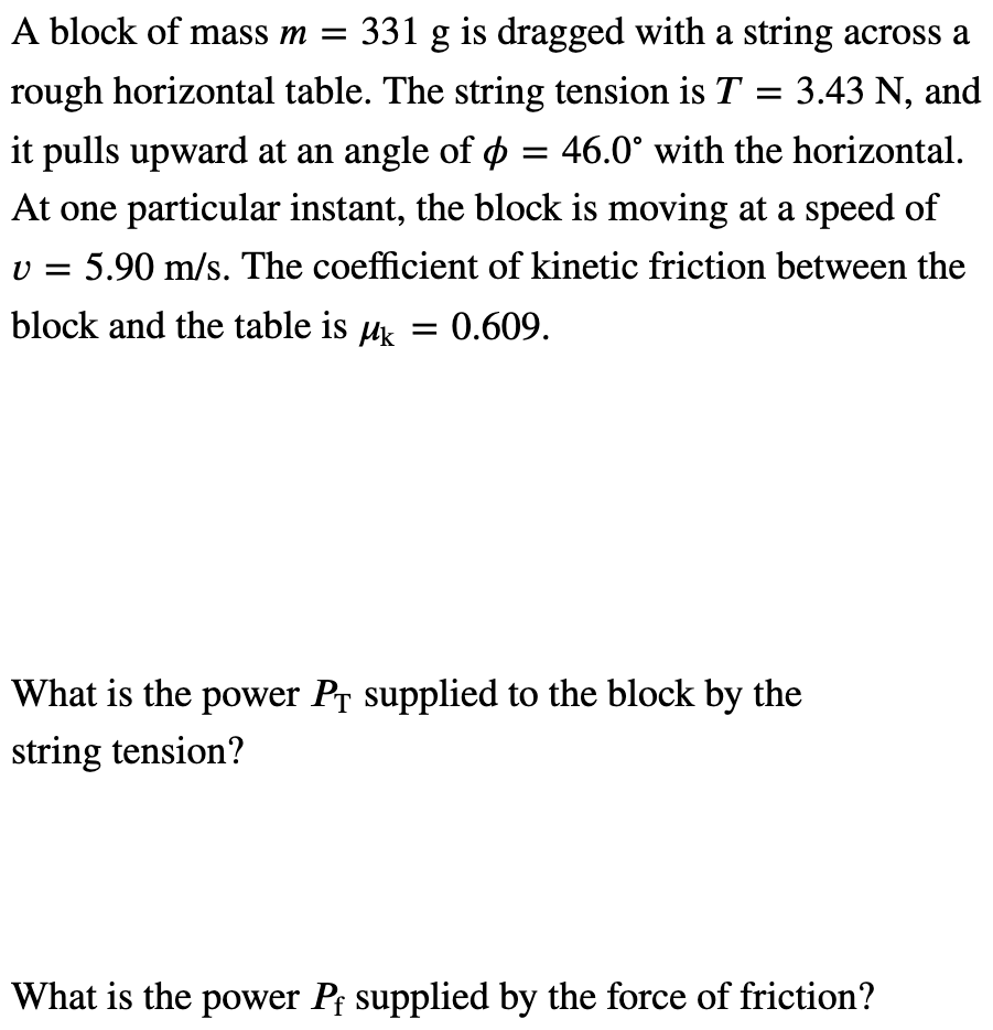 Solved A block of mass 𝑚=331 g =331 g is dragged with a | Chegg.com