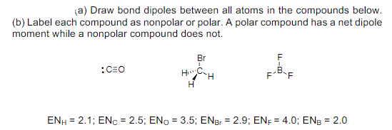 Solved (a) Draw bond dipoles between all atoms in the | Chegg.com