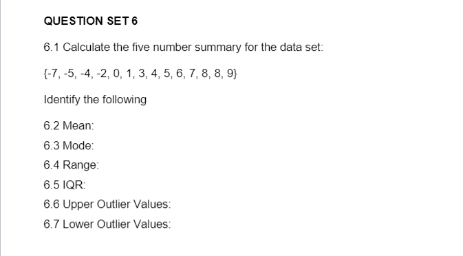 Solved QUESTION SET 6 6.1 Calculate the five number summary | Chegg.com
