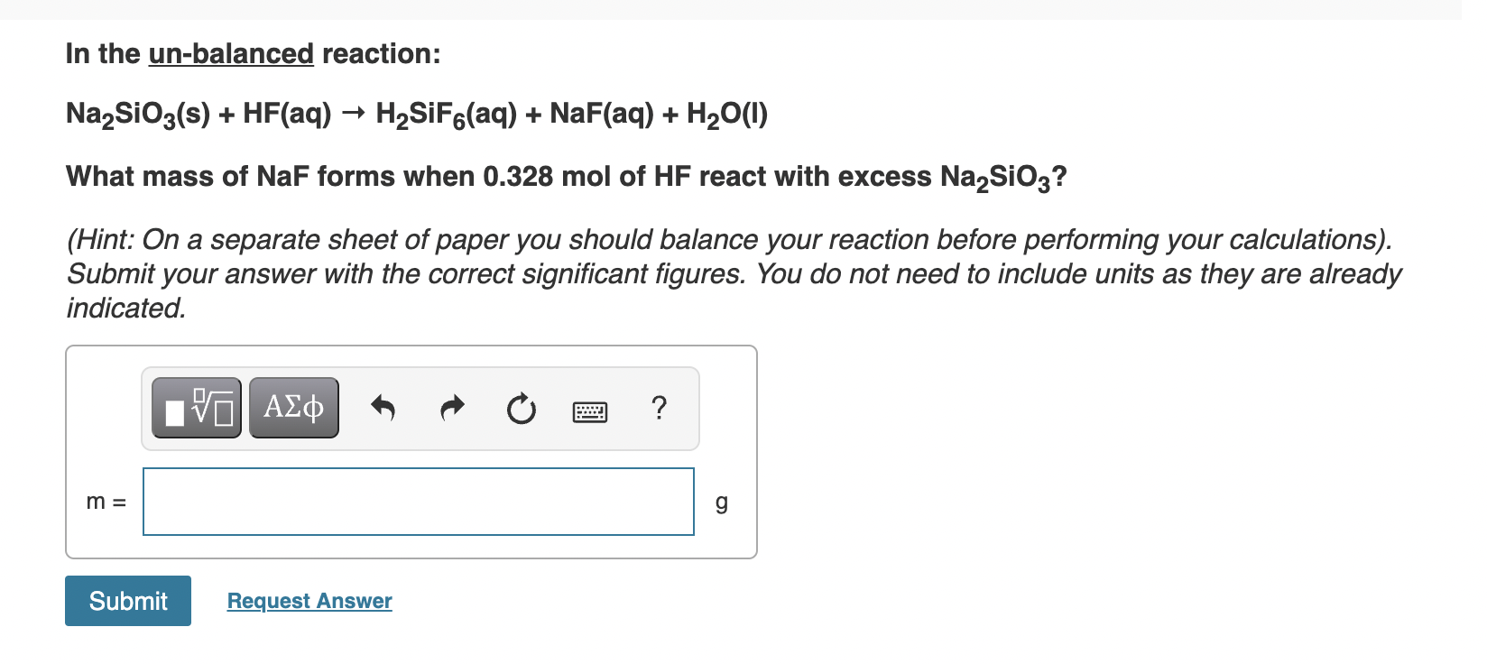 Solved In the un-balanced reaction: Na2SiO3(s) + HF(aq) → | Chegg.com