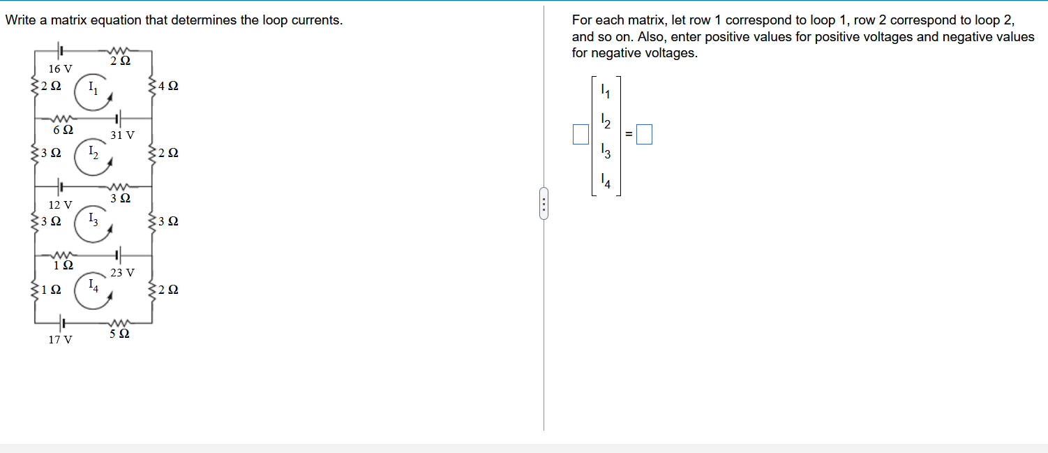 Solved Write a matrix equation that determines the loop | Chegg.com