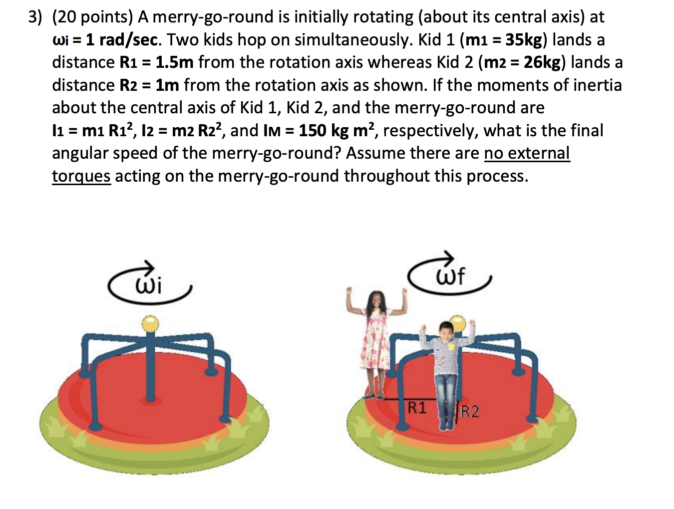 Solved (20 points) A merry-go-round is initially rotating | Chegg.com