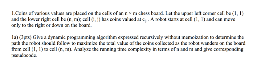 [Solved]: 1.Coins of various values are placed on the cells
