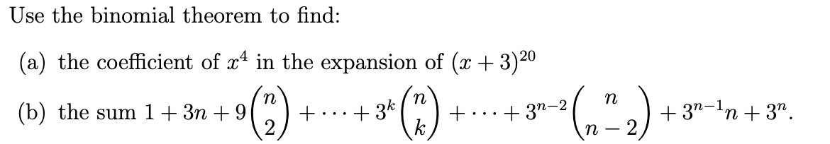 Solved Use the binomial theorem to find: (a) the coefficient | Chegg.com
